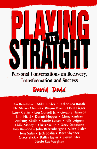 Playing It Straight: Personal Conversations on Recovery, Transformation ...