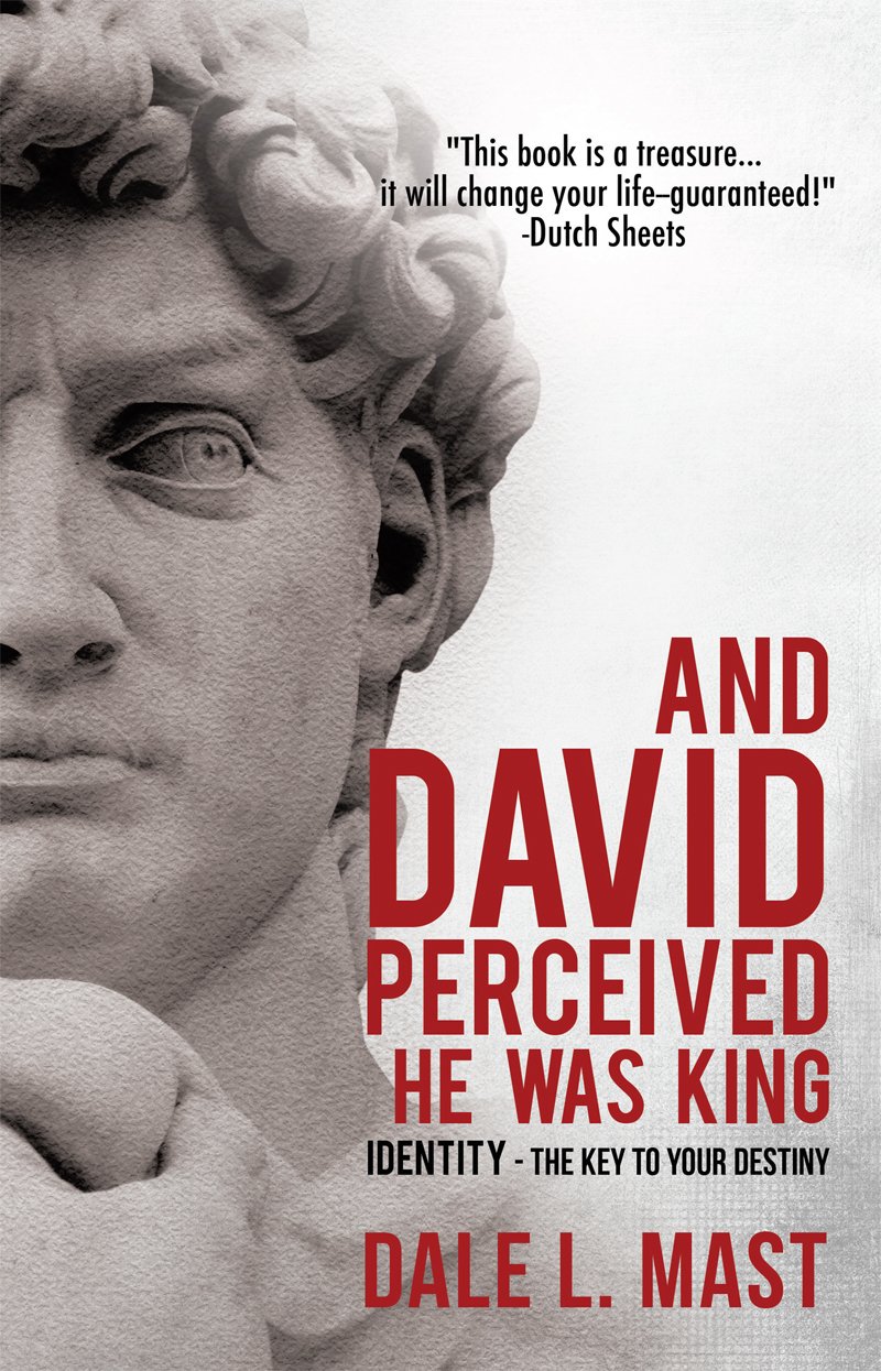 And David Perceived He Was King: IDENTITY - the Key to Your DESTINY ...