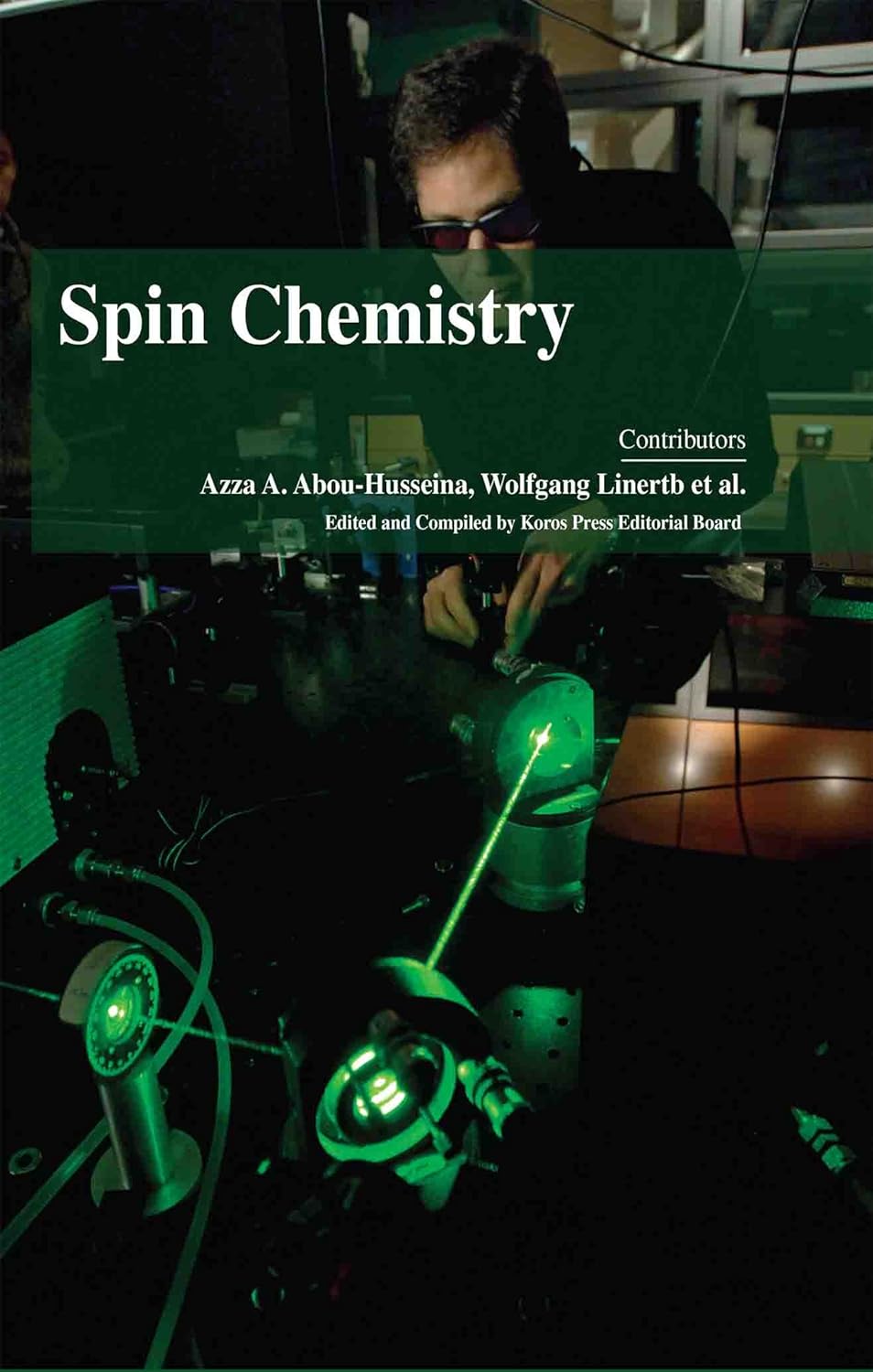 Spin Chemistry: Compiled by Koros Press Editorial Board: 9781781638873 ...