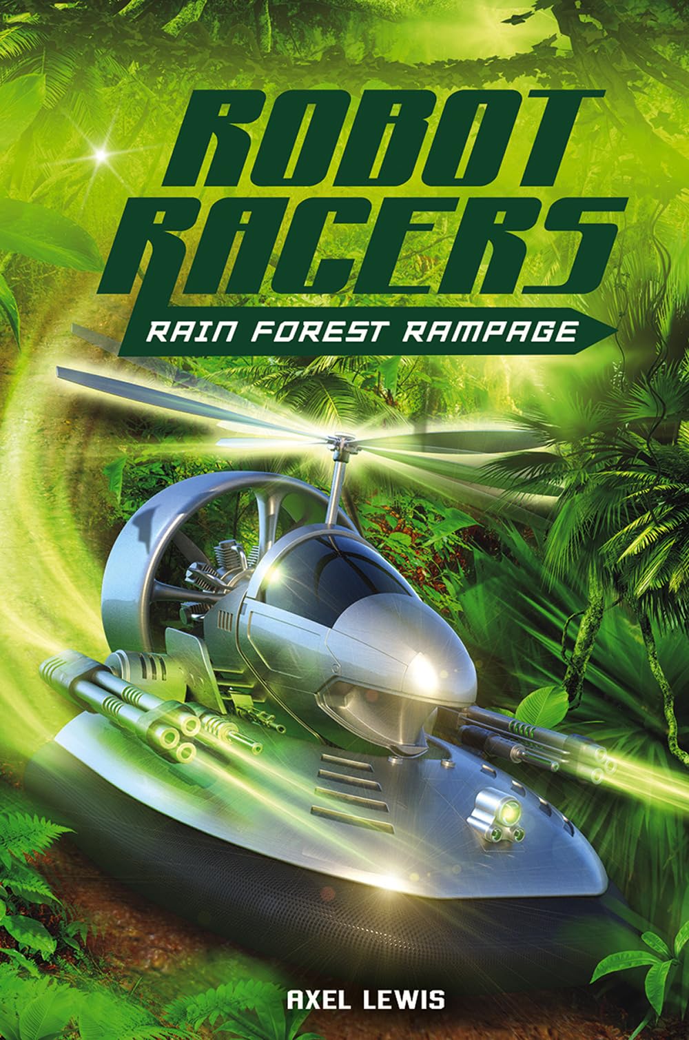 Amazon.com: Rain Forest Rampage (Robot Racers, 2): 9781434279378: Lewis ...