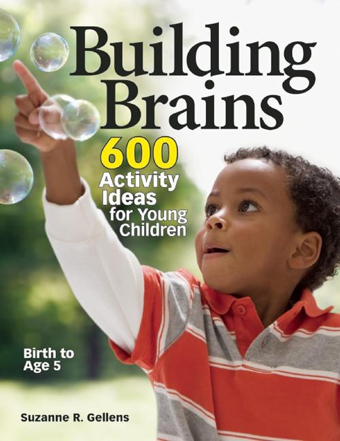 Building Brains: 600 Activity Ideas for Young Children (NONE): Gellens ...