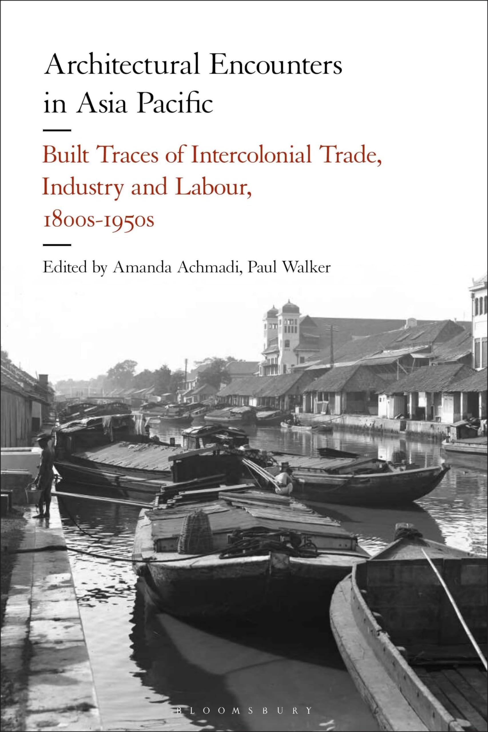 Architectural Encounters in Asia Pacific: Built Traces of Intercolonial ...