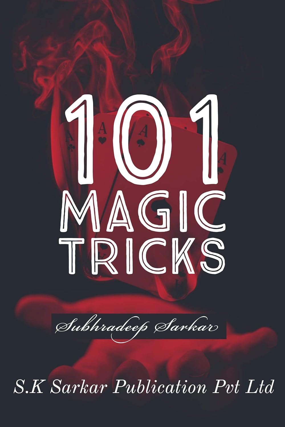 101 Magics tricks: 101 simple magics tricks for all ages (BEST OF ...