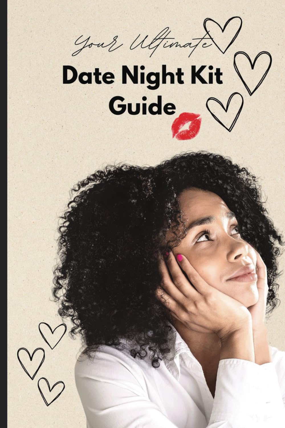 Amazon.com: Your Ultimate DATE NIGHT KIT GUIDE: Romance Tips, Simple ...