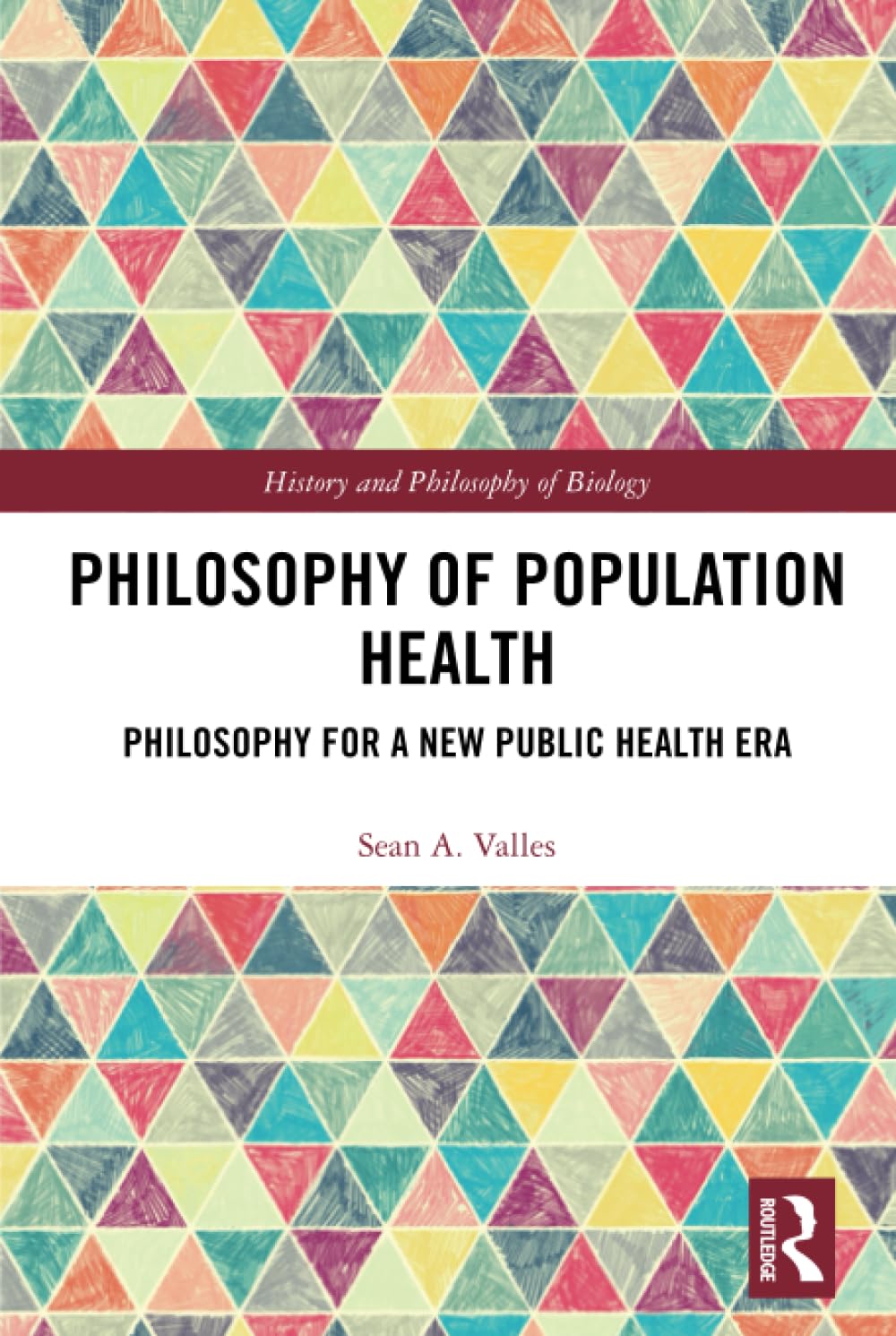 Philosophy of Population Health (History and Philosophy of Biology ...