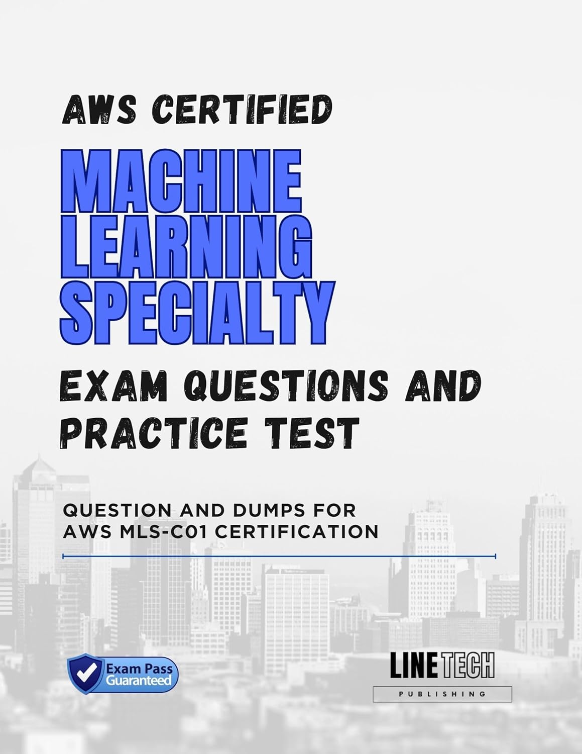 Amazon.com: AWS CERTIFIED MACHINE LEARNING – SPECIALTY EXAM PRACTICE ...