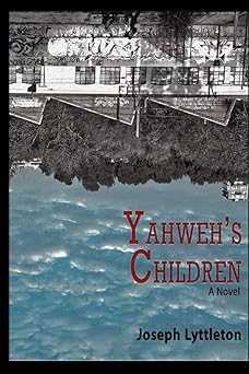 Amazon.com: Yahweh's Children: 9781981000890: Lyttleton, Joseph ...
