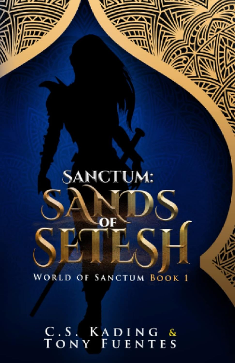 Sanctum: Sands of Setesh (The World of Sanctum): Kading, C.S., Fuentes ...