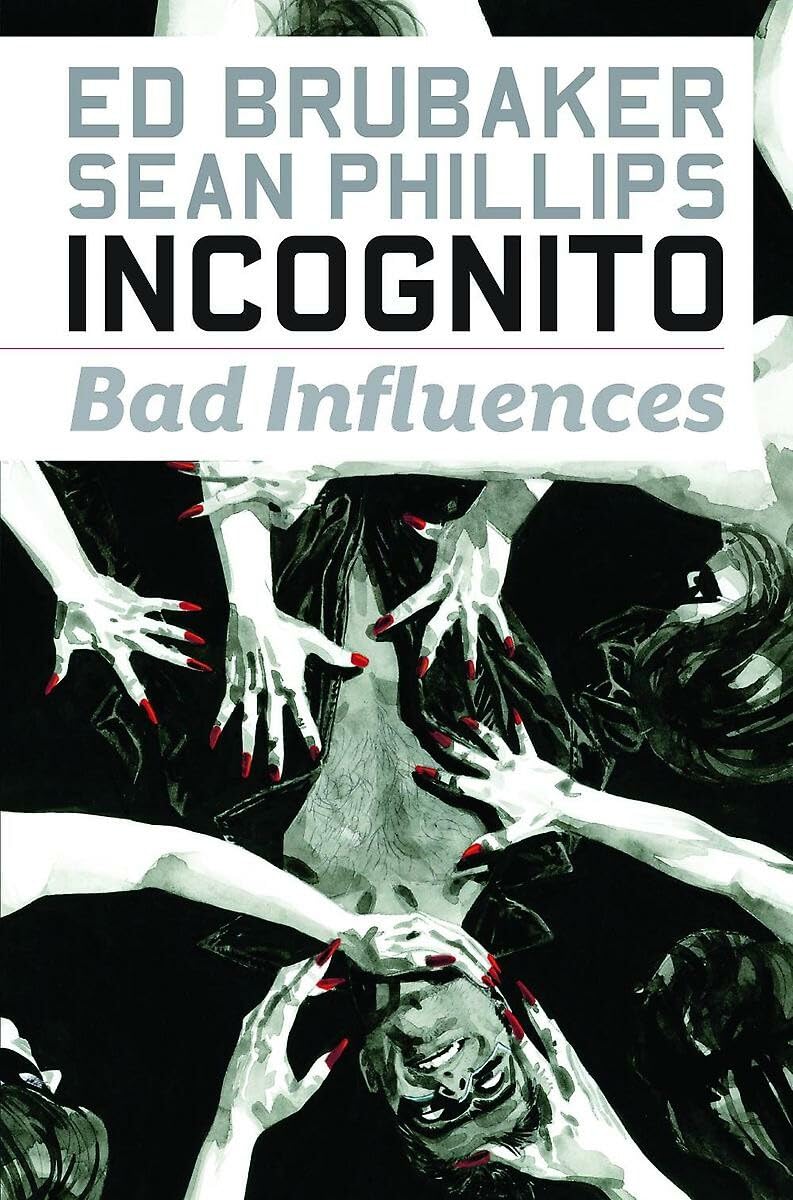 Amazon.com: Incognito: Bad Influences: 9780785151555: Ed Brubaker, Sean ...