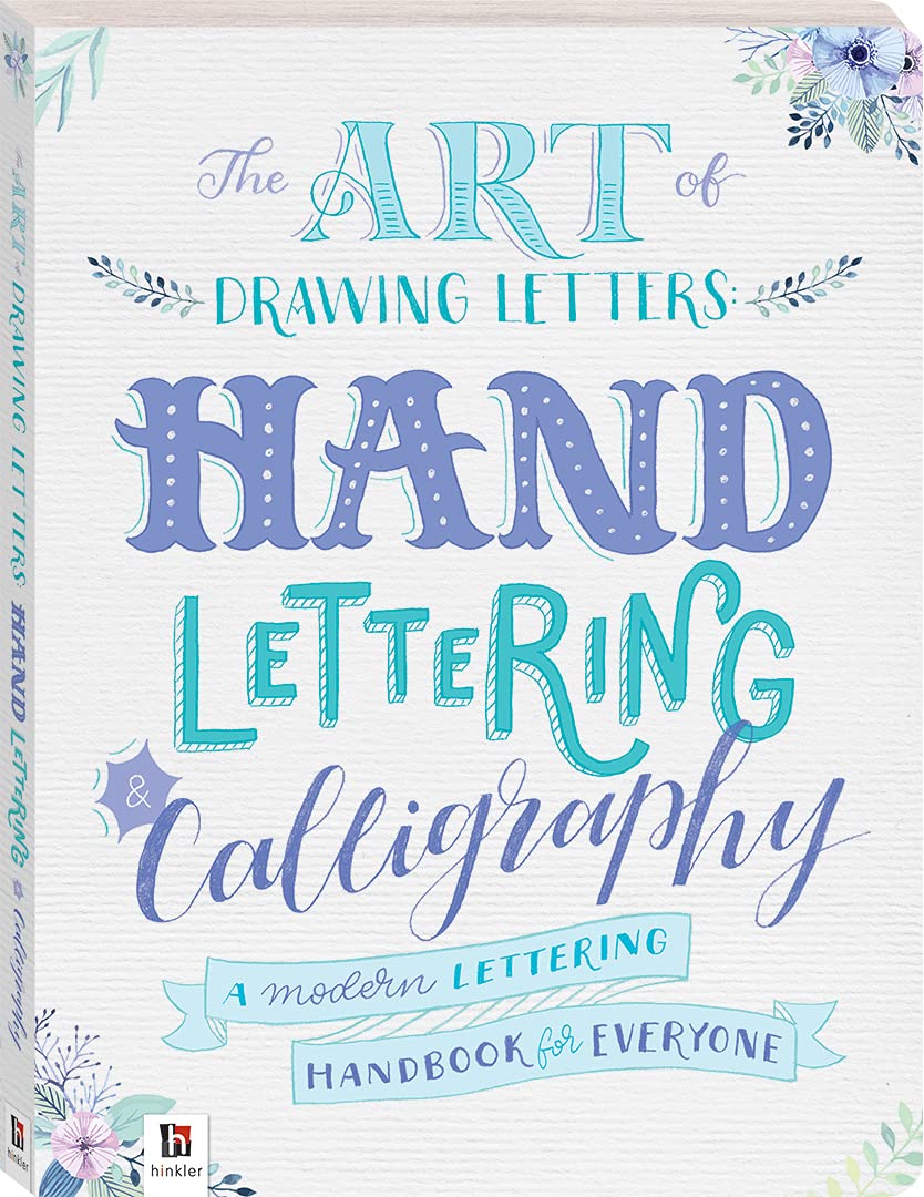 The Art of Drawing Letters: Hand-Lettering & Calligraphy: Hinkler ...