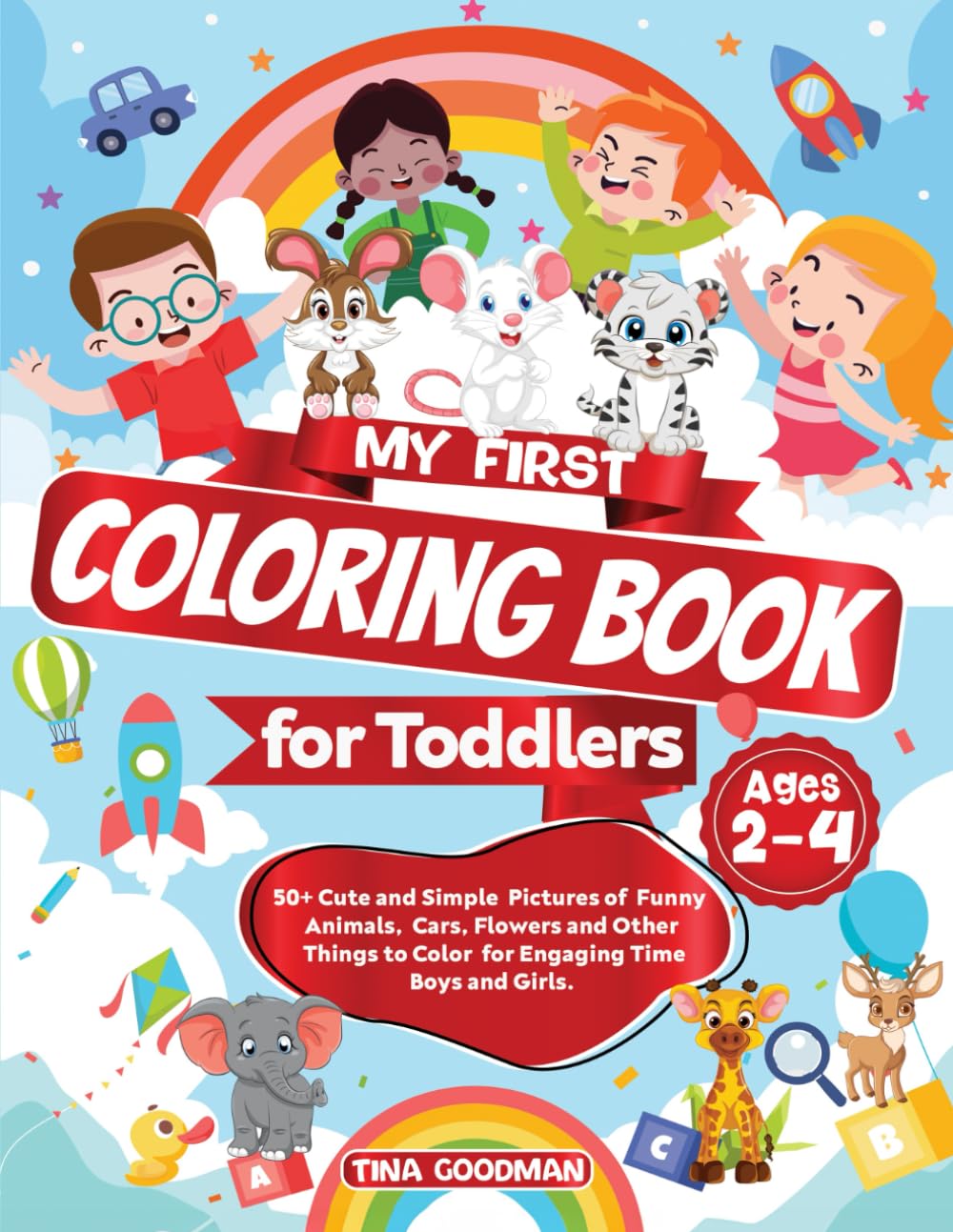 My First Coloring Book for Toddlers Ages 2-4: 50+ Cute and Simple ...