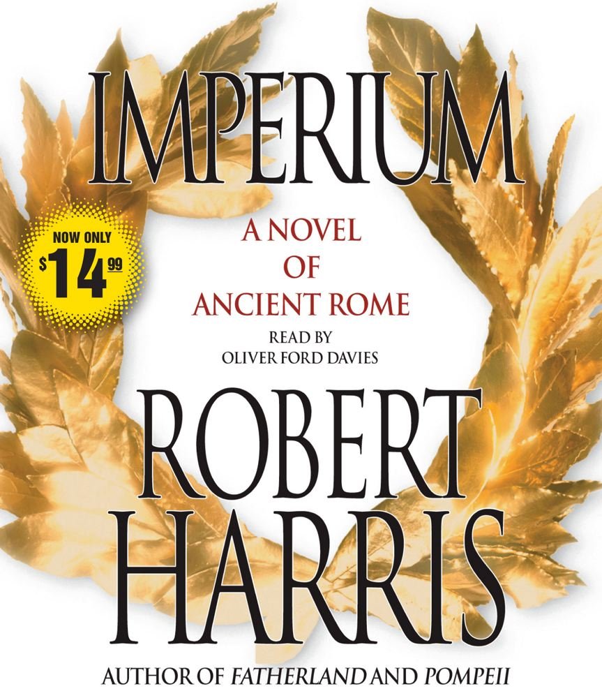 Imperium: A Novel of Ancient Rome: Harris, Robert, Davies, Oliver Ford ...