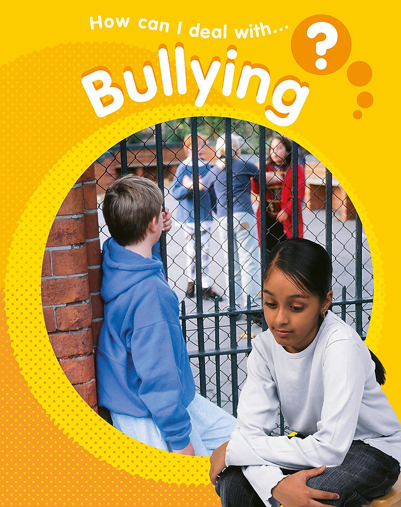 How Can I Deal with Bullying?: Sally Hewitt: 9781445106243: Amazon.com ...