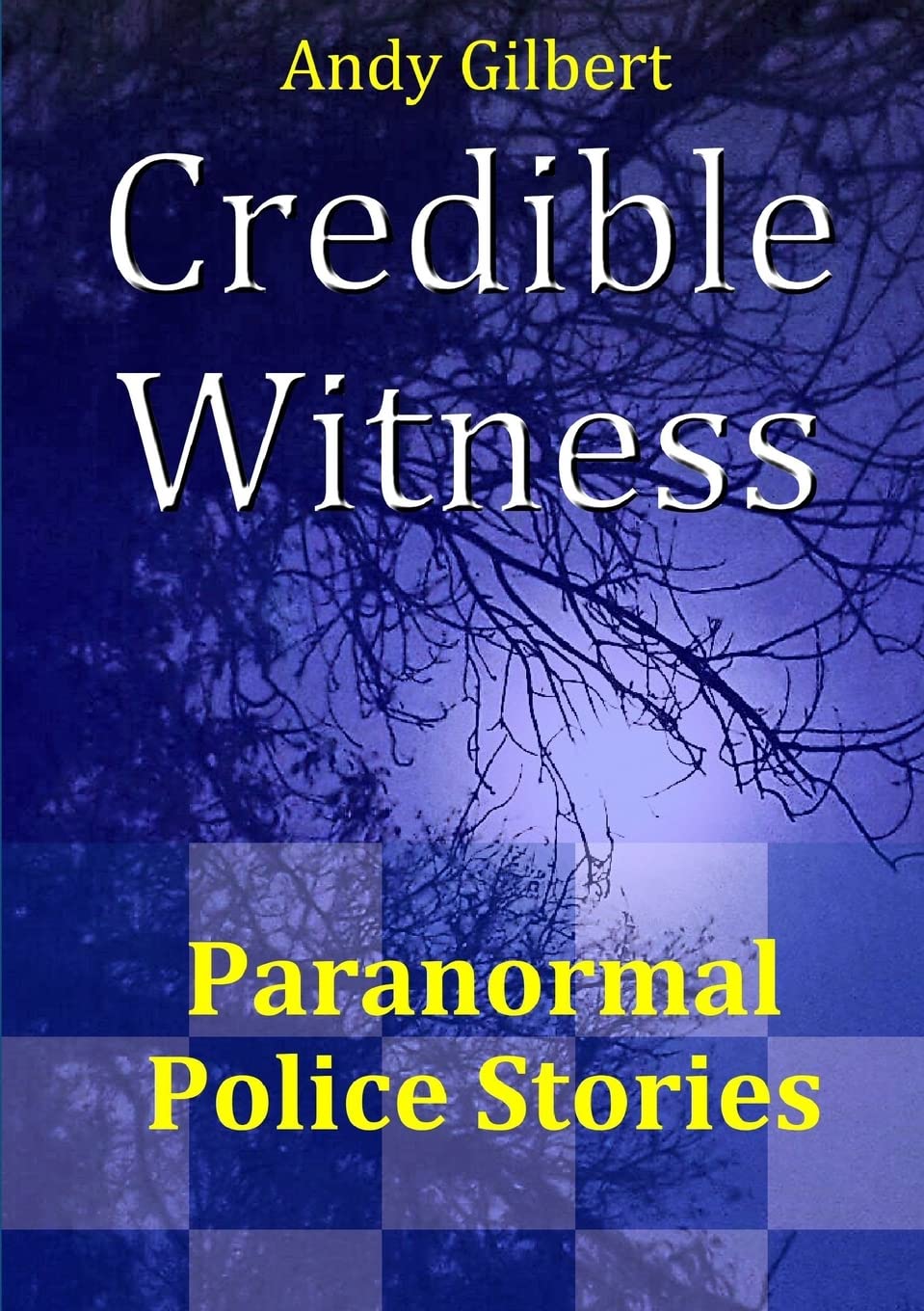 Snapklik.com : Credible Witness: Paranormal Police Stories