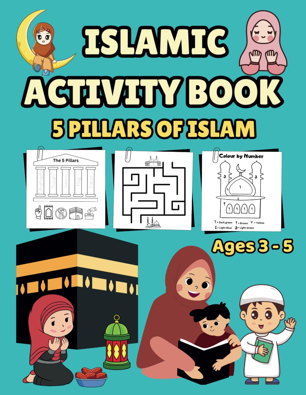 ISLAMIC ACTIVITY BOOK: 5 PILLARS OF ISLAM For Ages 3- 5 Years (kids ...