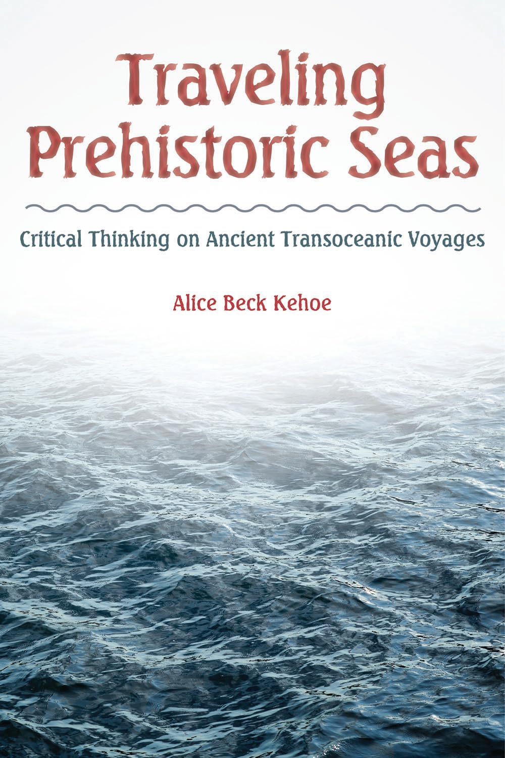 Amazon.com: Traveling Prehistoric Seas: 9781629580661: Kehoe, Alice ...