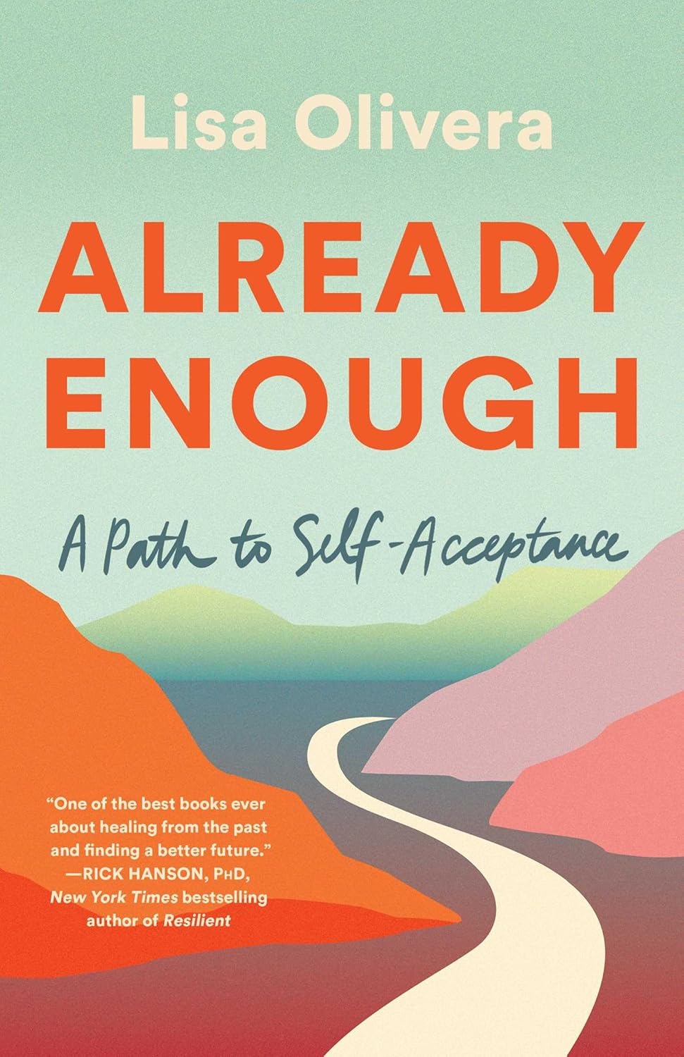 Already Enough: A Path to Self-Acceptance: Olivera, Lisa: 9781982138929 ...