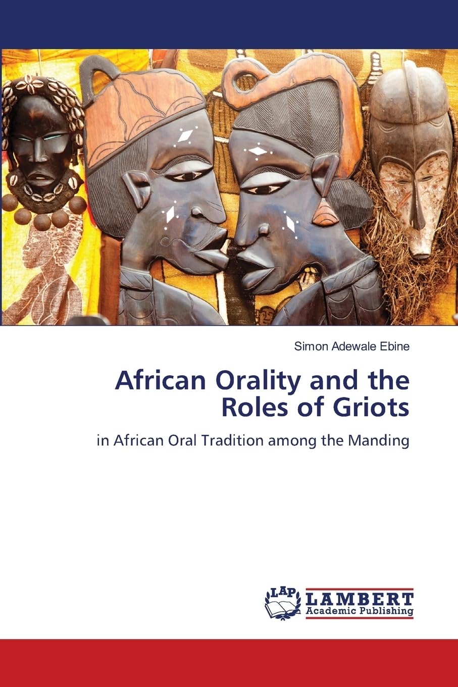 Snapklik.com : African Orality And The Roles Of Griots: In African Oral ...