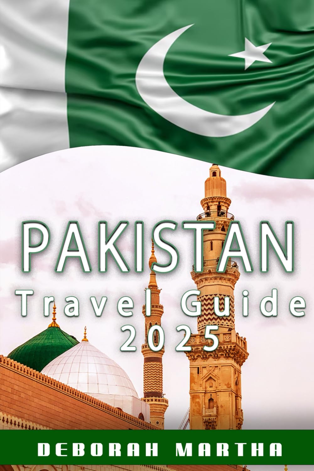 Pakistan Travel Guide 2025 Discover The Land Of Mountains Culture ...