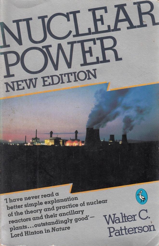 Nuclear Power: Patterson, Walter C.: 9780140224993: Amazon.com: Books