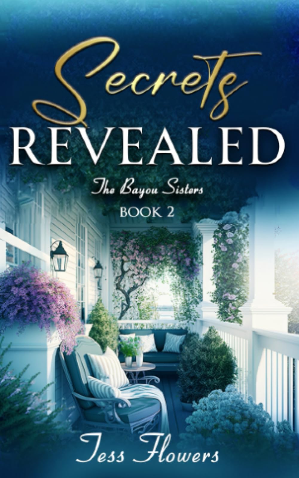 Secrets Revealed (The Bayou Sisters Book 2): Flowers, Tess ...