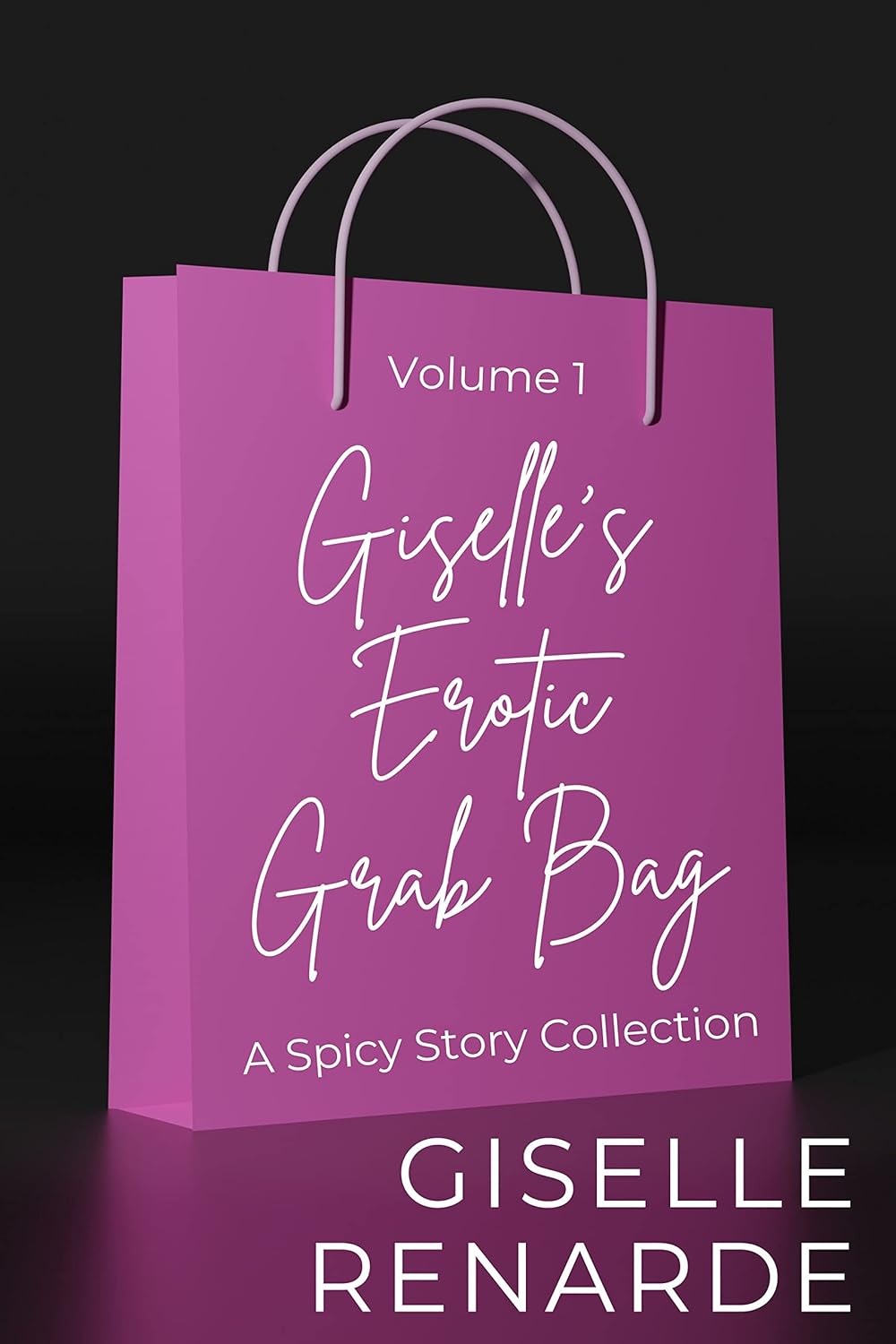 Giselle's Erotic Grab Bag Volume 1: A Spicy Story Collection (Sexy ...