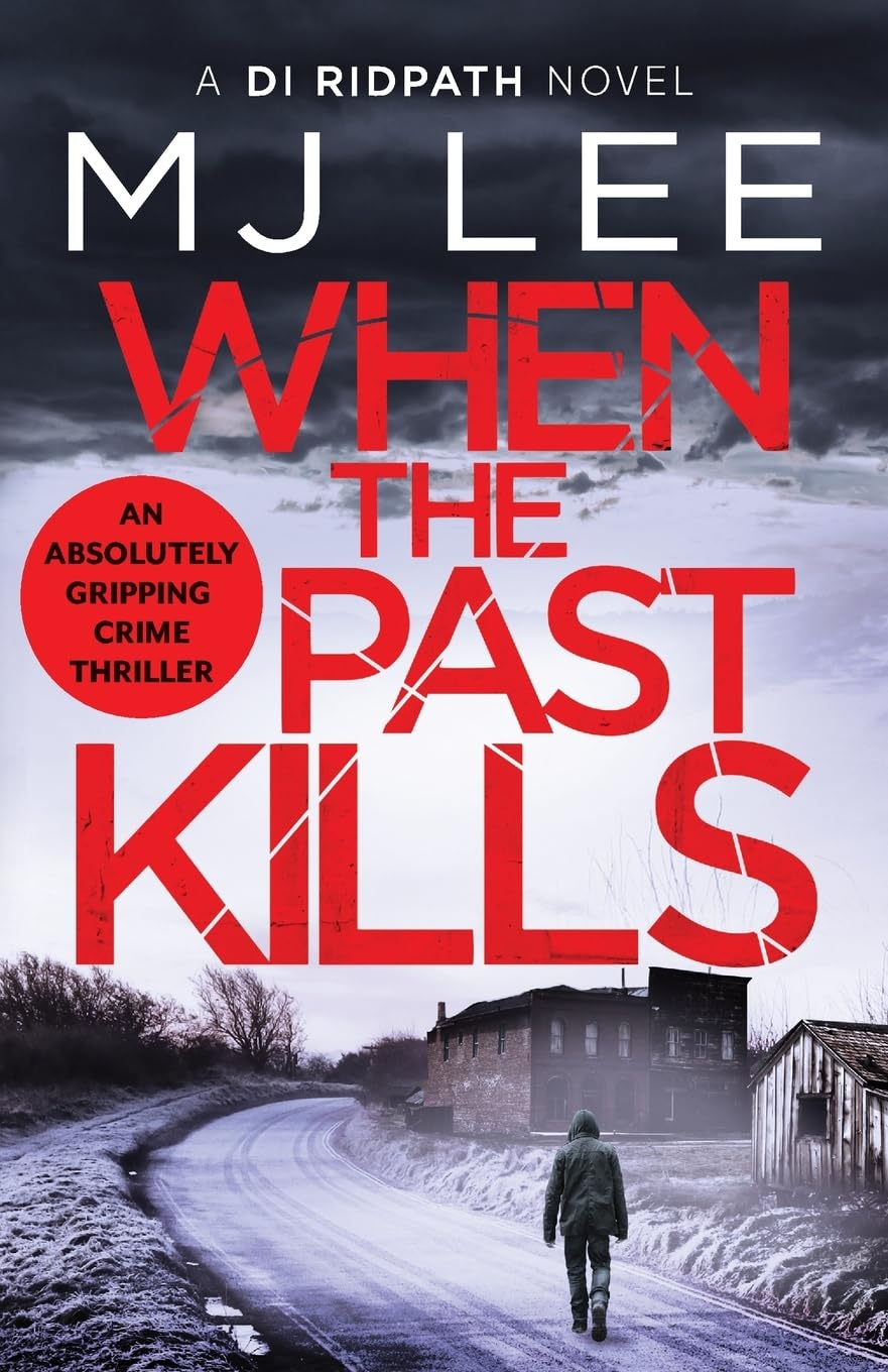 When the Past Kills (DI Ridpath Crime Thriller): 5: Amazon.co.uk: M J ...