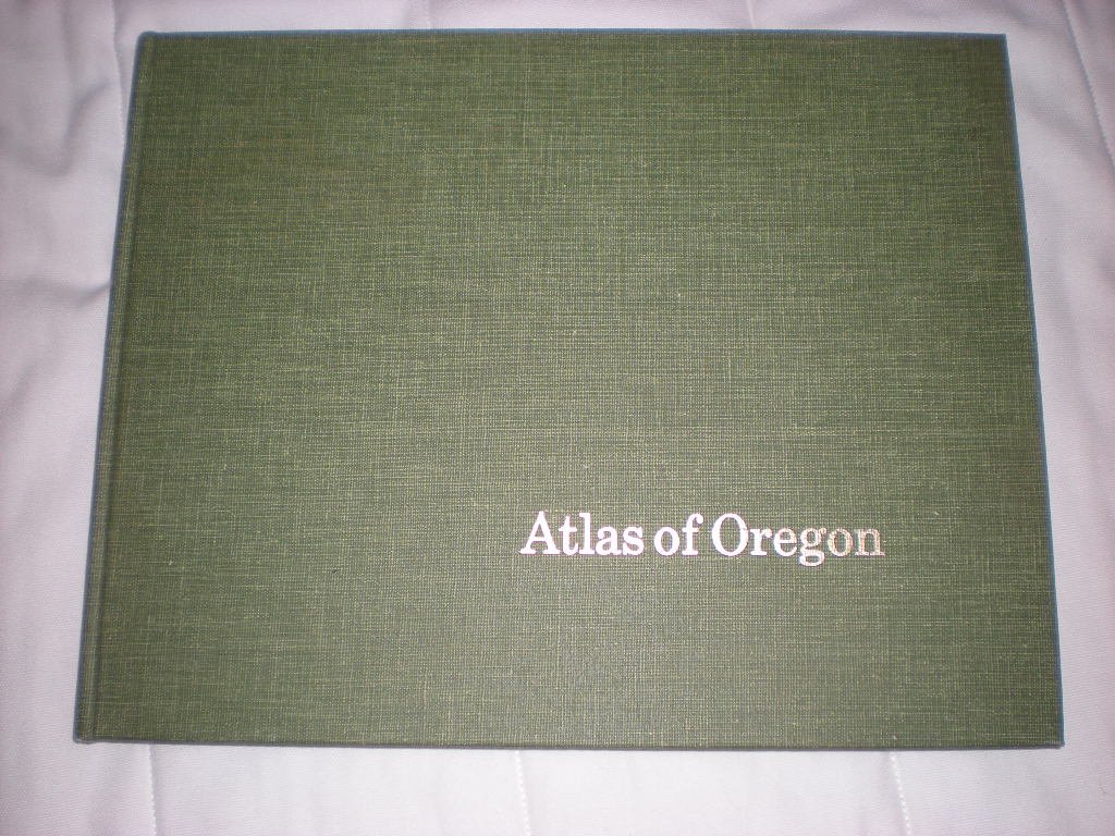 Atlas of Oregon: Loy, William G.; Allan, Stuart; Patton, Clyde P ...