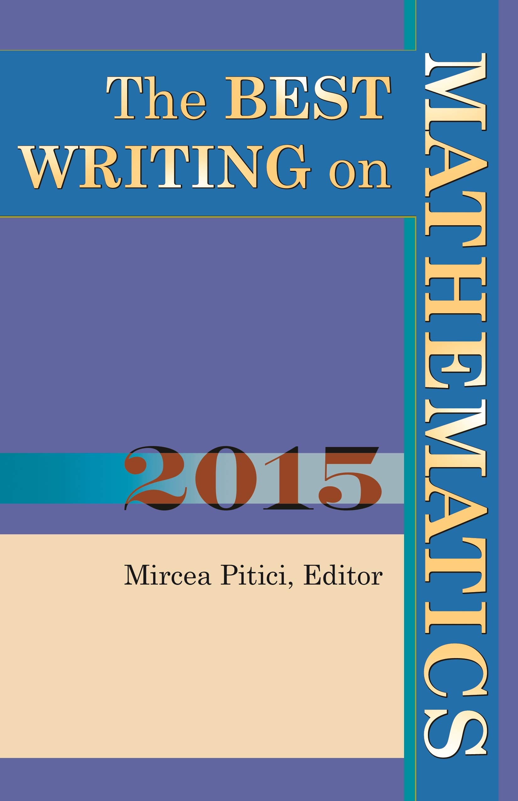 The Best Writing on Mathematics 2015: Pitici, Mircea: 9780691169651 ...