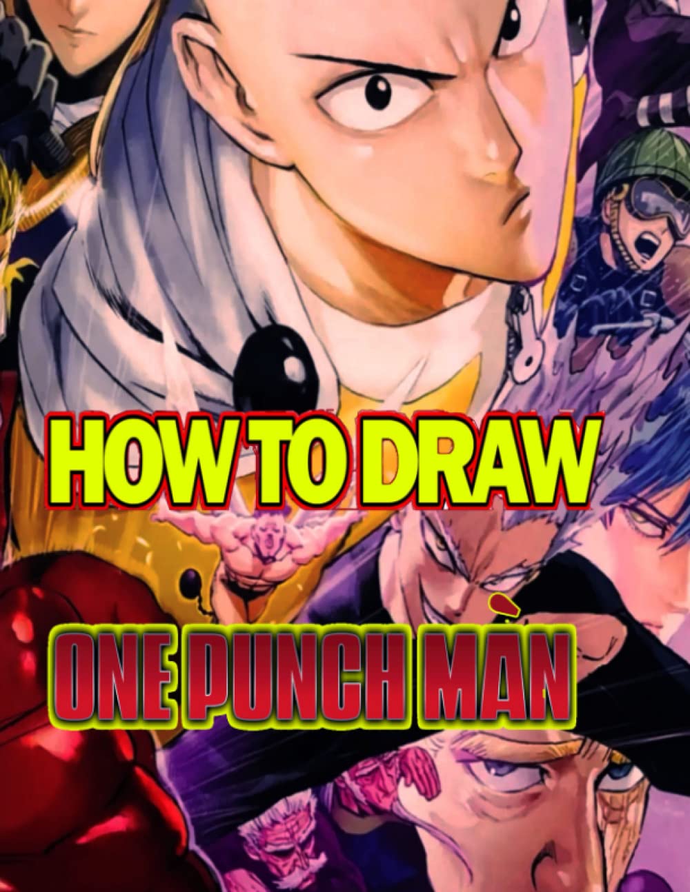 Buy How To Draw Onè Pùnch Màn: Learn To Draw Characters Onè Pùnch Màn ...