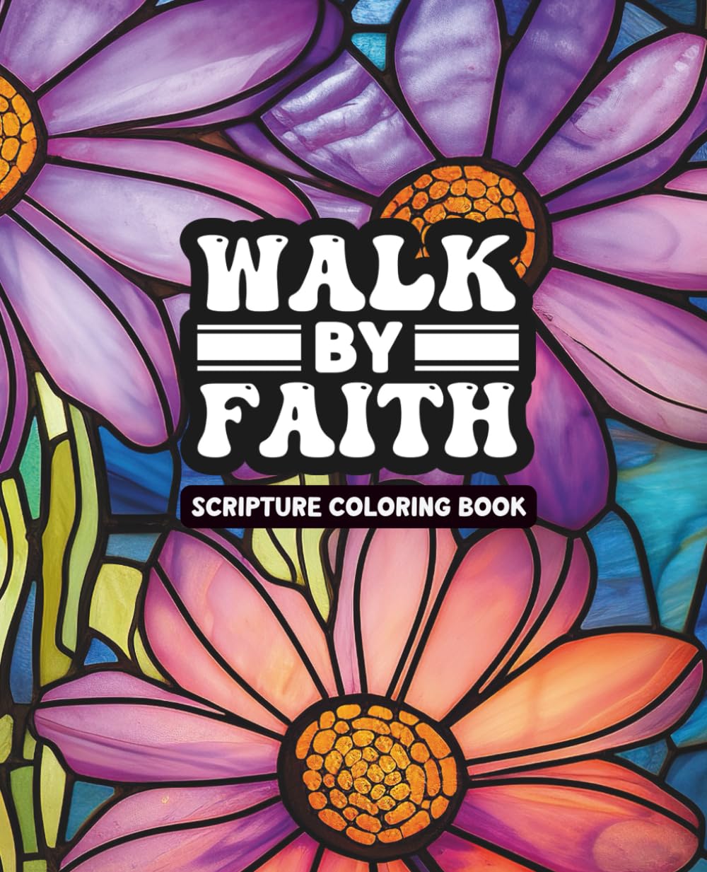 Amazon.com: Walk By Faith - Adult Coloring Book: A Bible Scripture ...