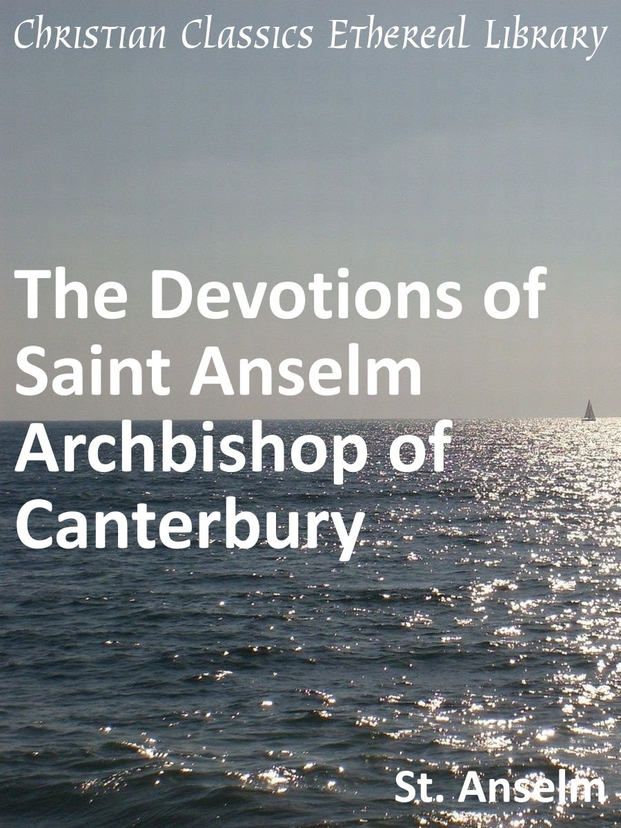 Devotions of Saint Anselm Archbishop of Canterbury - Enhanced Version ...