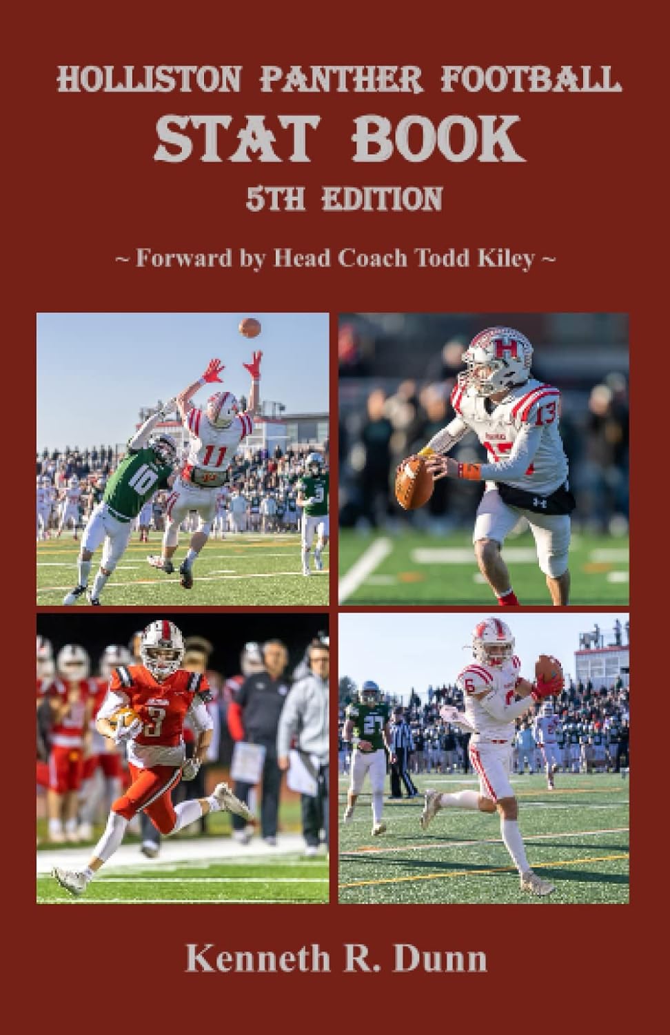 Holliston Panther Football Stat Book - 5th Edition: Dunn, Kenneth R ...