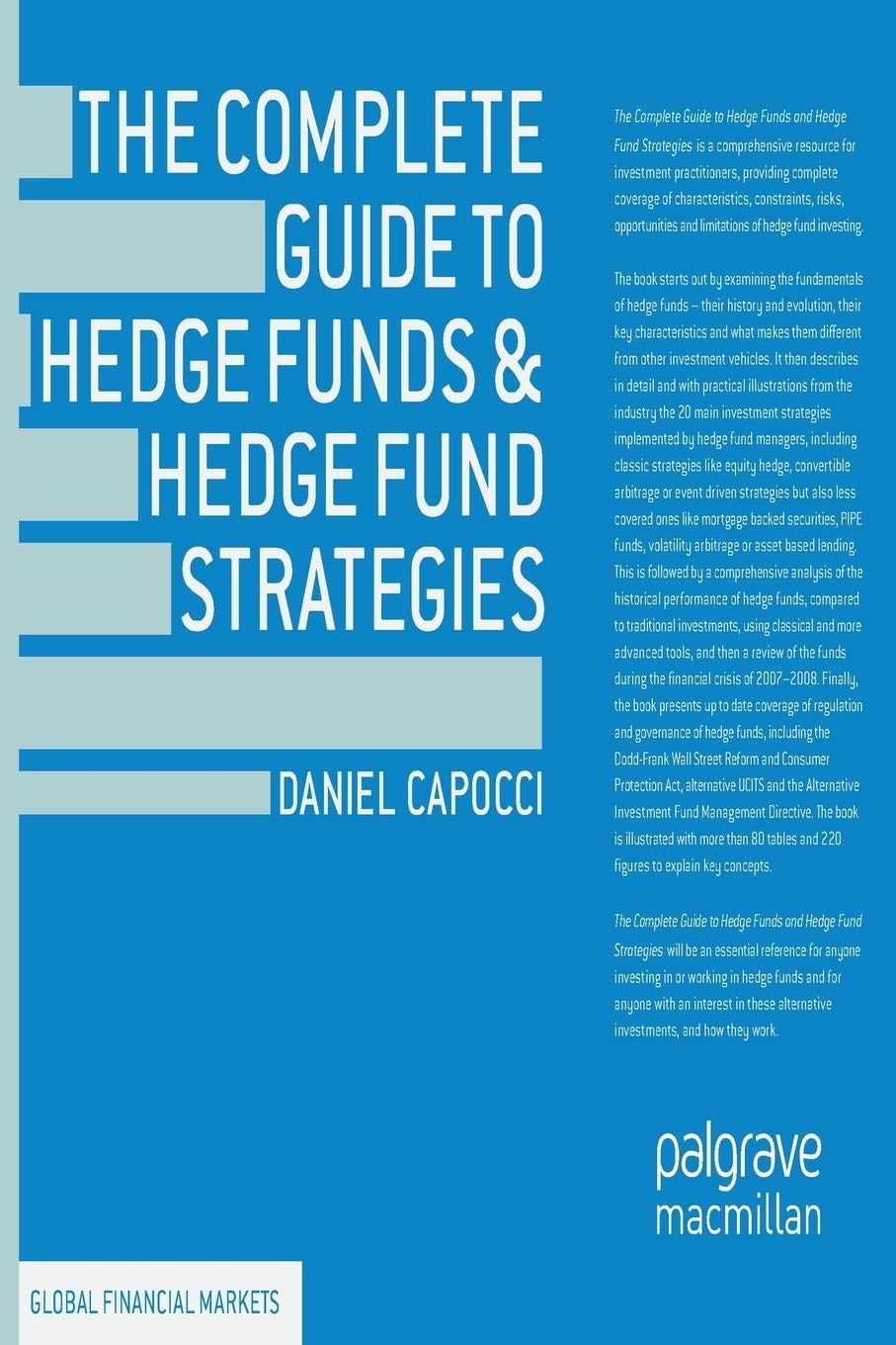 The Complete Guide to Hedge Funds and Hedge Fund Strategies: Capocci, D ...