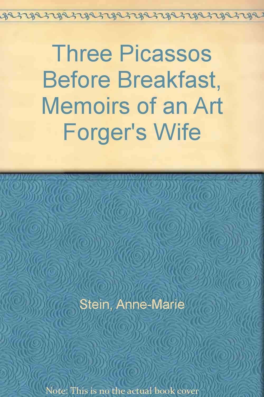 Three Picassos Before Breakfast: Anne-Marie Stein: Amazon.com: Books