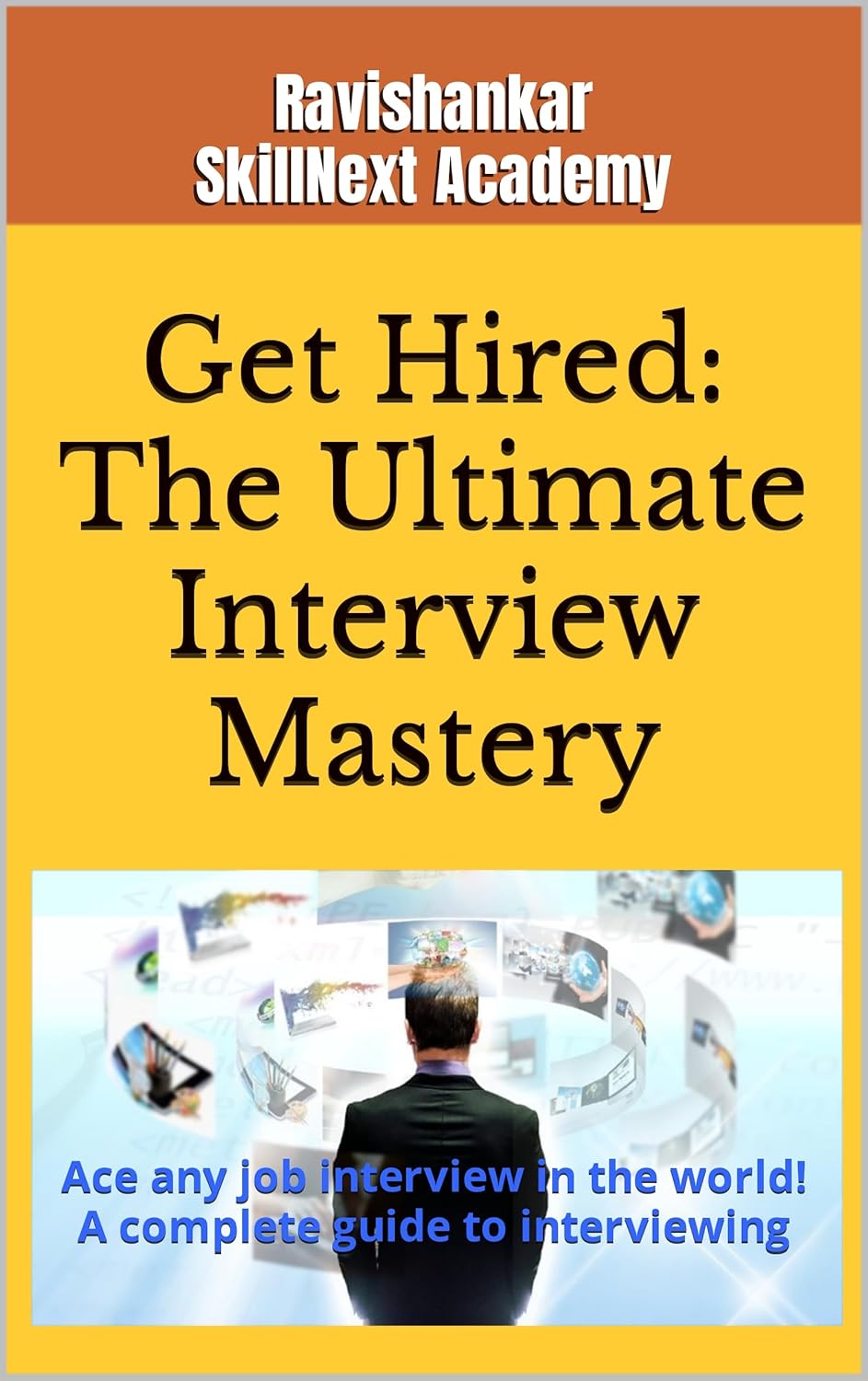 Get Hired: The Ultimate Interview Mastery: Ace any job interview in the ...