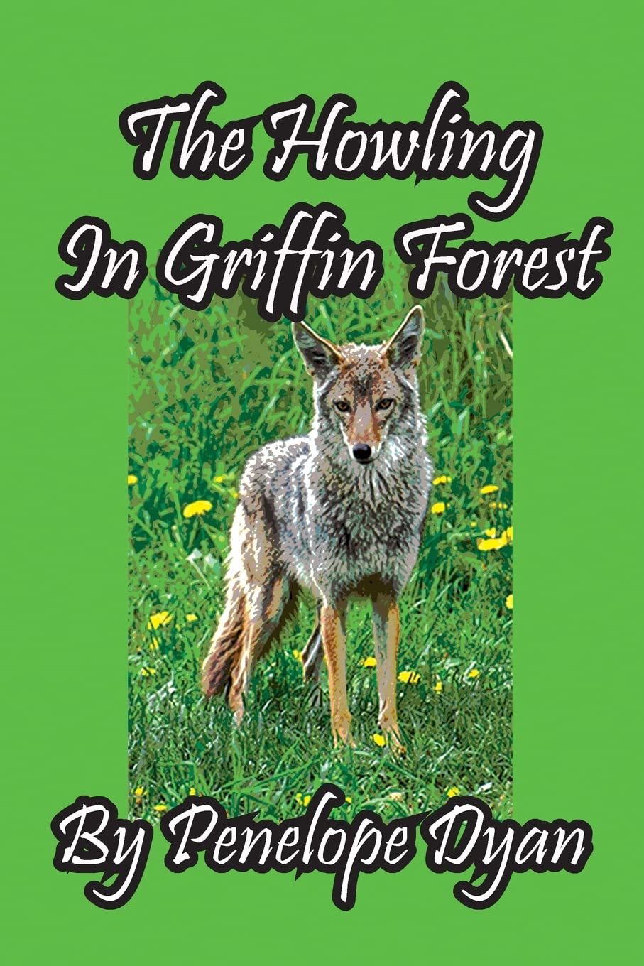 Amazon.com: The Howling In Griffin Forest: 9781614776178: Dyan ...