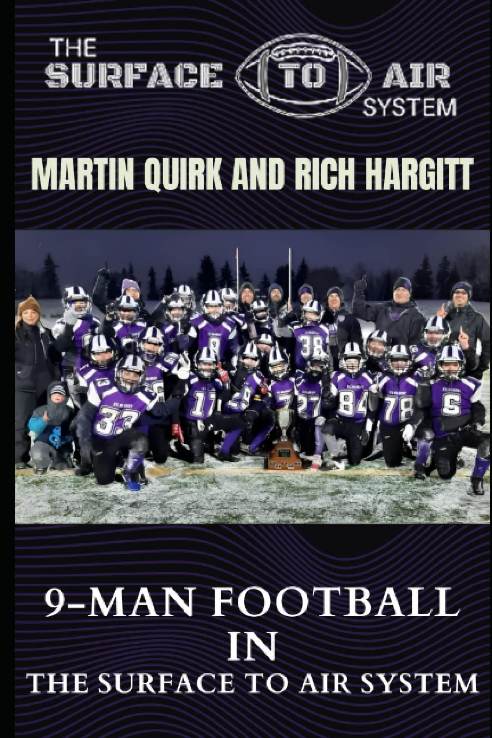 9-Man Football in The Surface to Air System: Quirk, Martin, Hargitt ...