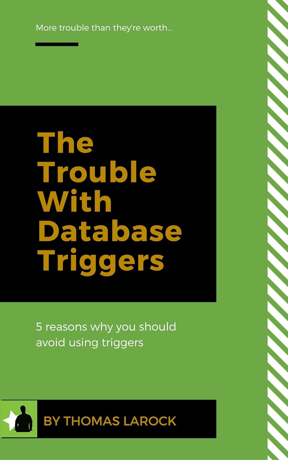 Amazon.com: The Trouble With Database Triggers eBook : LaRock, Thomas ...