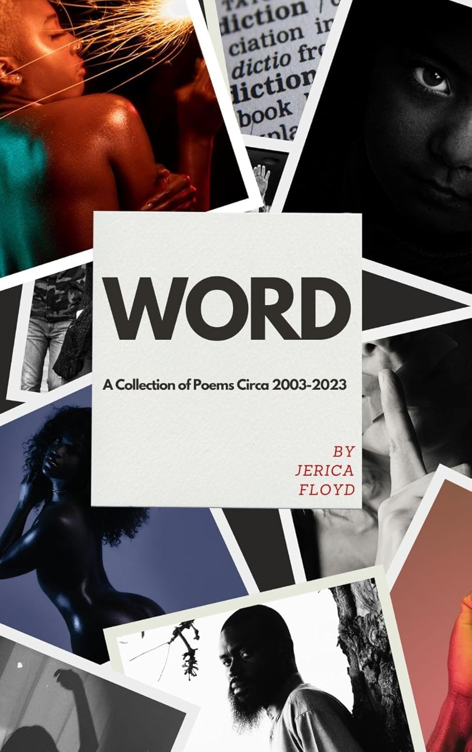 WORD: A Collection of Poems Circa 2003-2023 eBook : Floyd, Jerica J ...