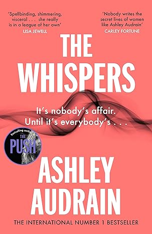The Whispers: The explosive new novel from the bestselling author of The Push: Amazon.co.uk ...