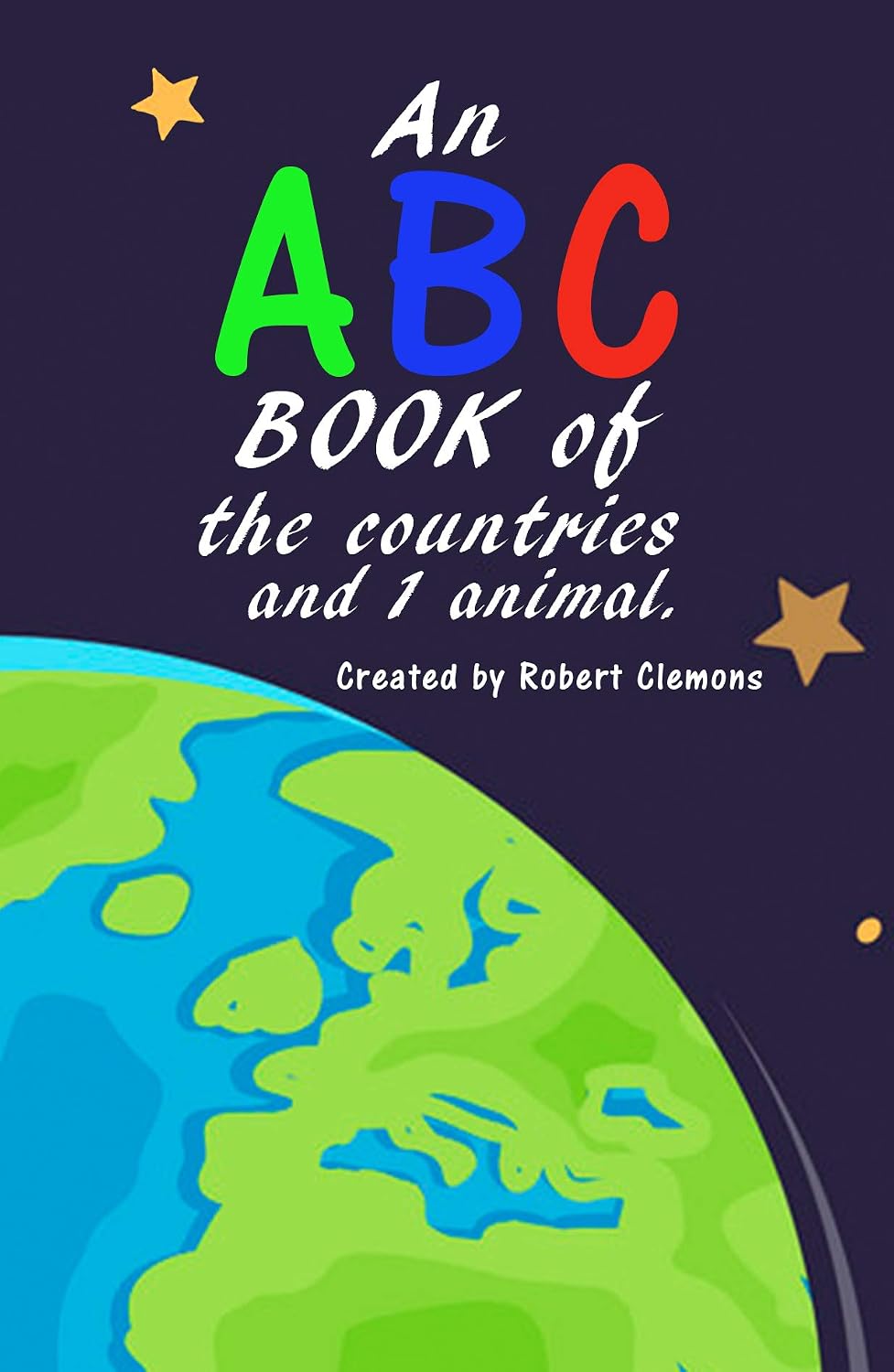 Amazon.com: An ABC book of the countries and 1 animal eBook : Clemons ...