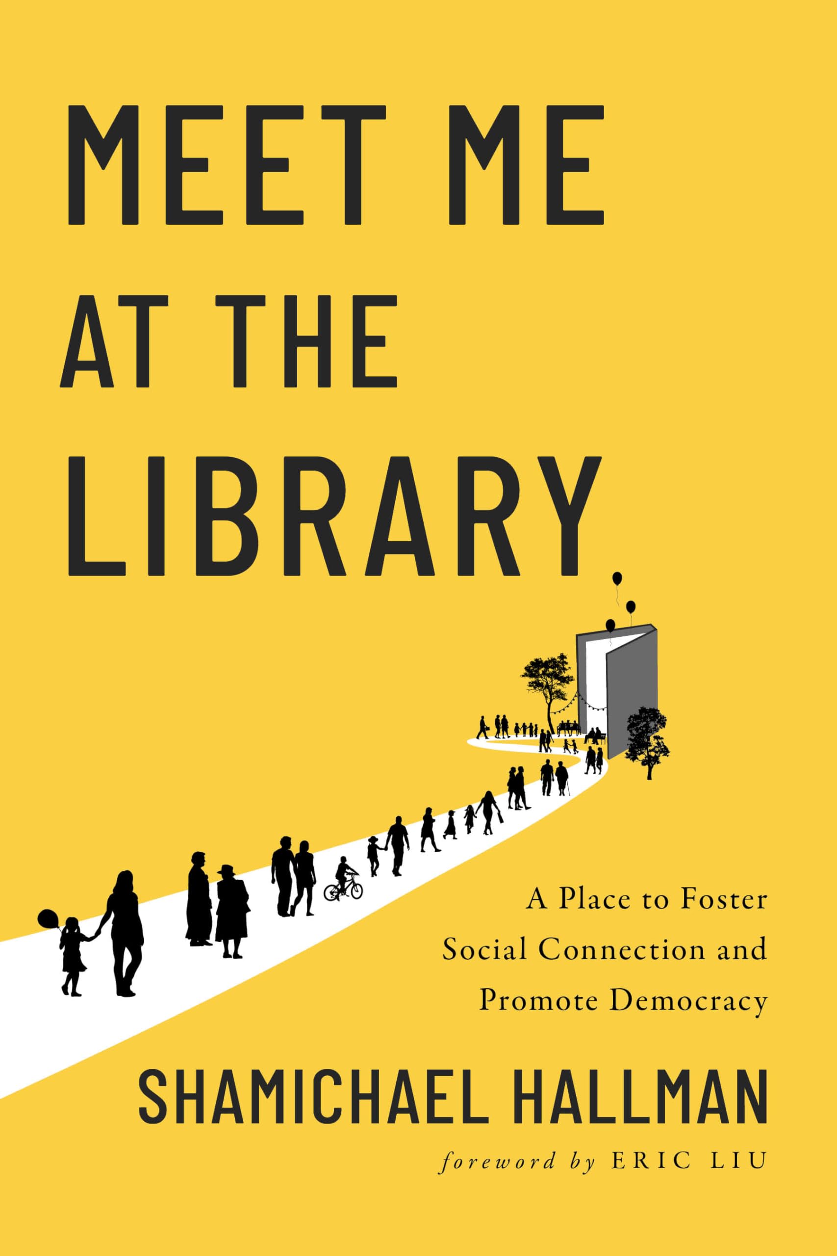 Amazon.com: Meet Me at the Library: A Place to Foster Social Connection ...