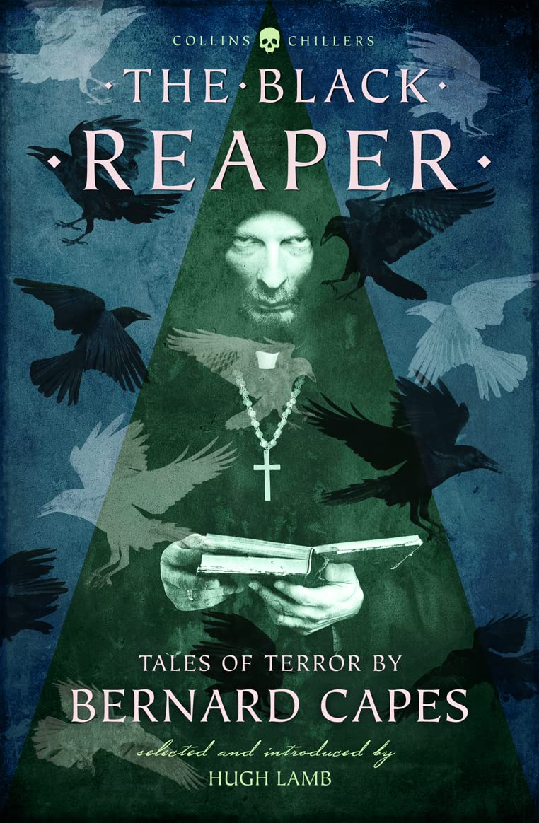 The Black Reaper: Tales of Terror by Bernard Capes (Collins Chillers ...