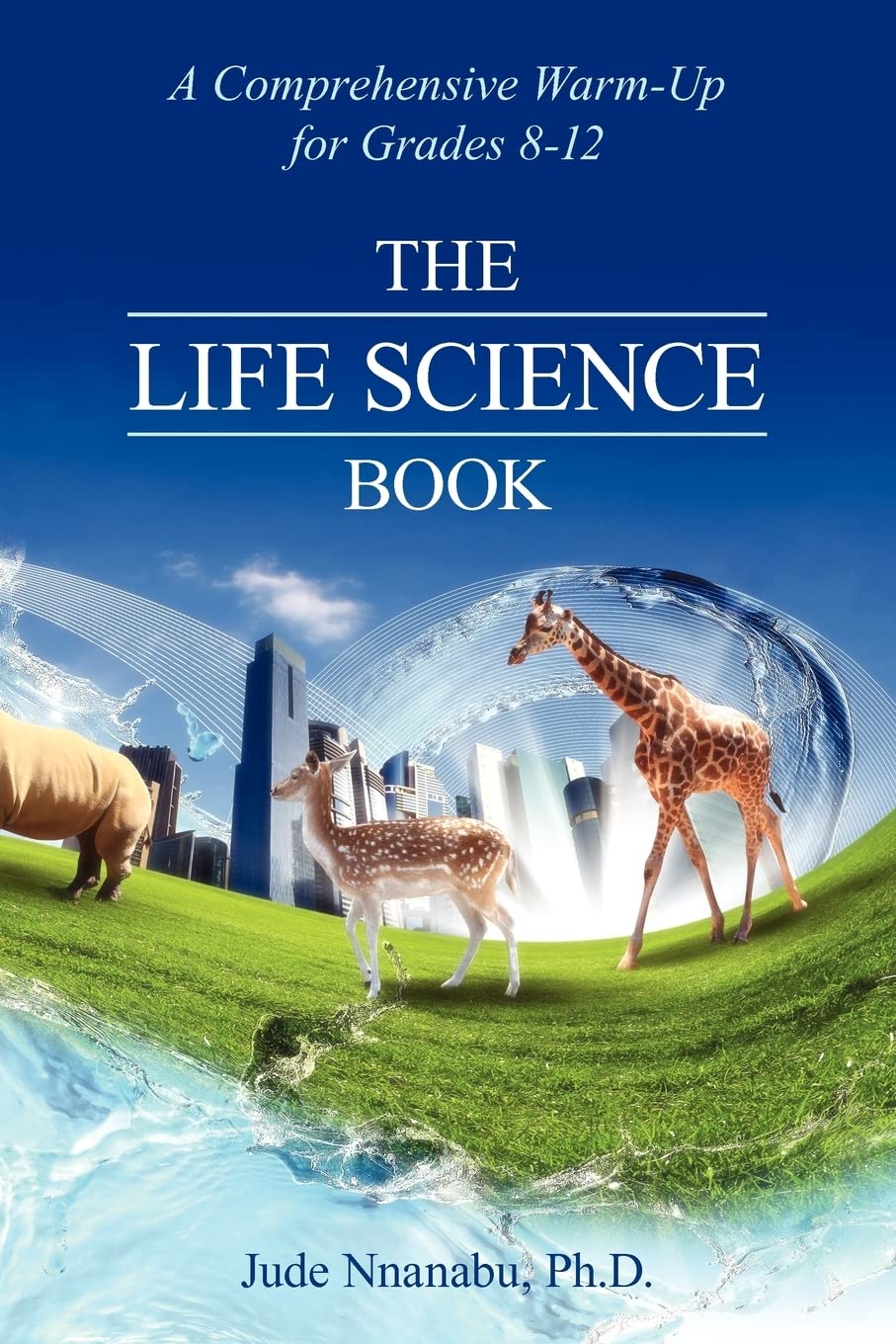 The Life Science Book: Comprehensive Warmup, Grades 8th-12th: Nnanabu ...