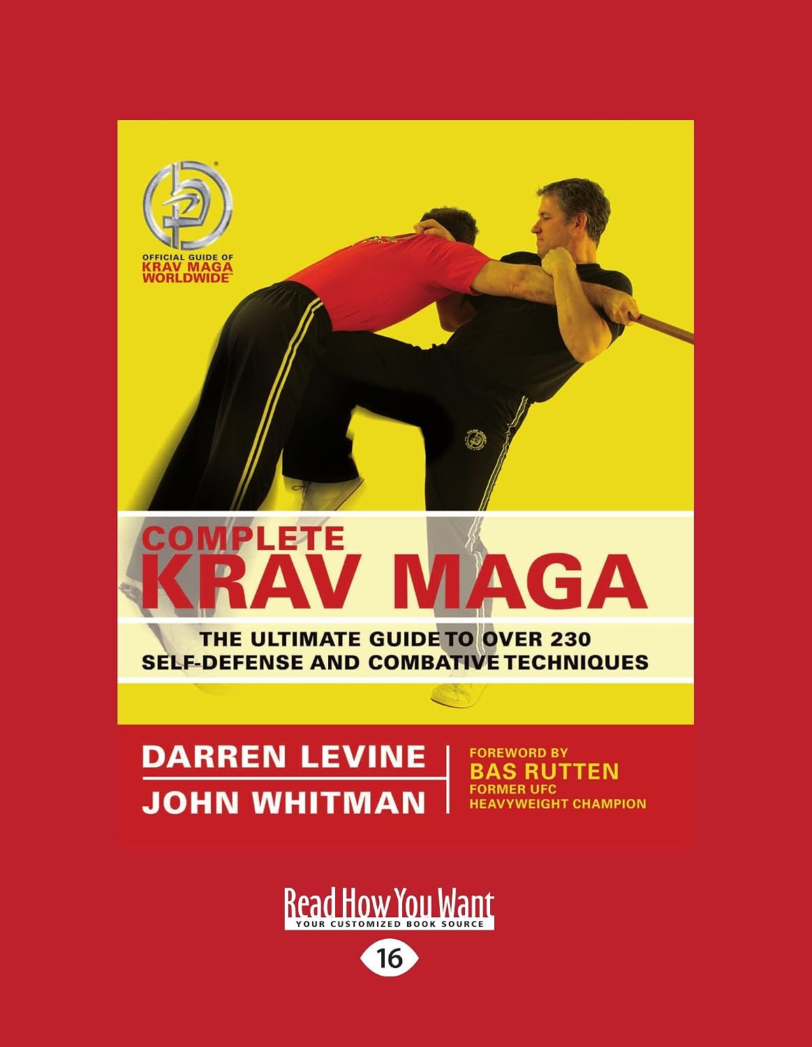 Complete Krav Maga: The Ultimate Guide to Over 230 Self-Defense and ...