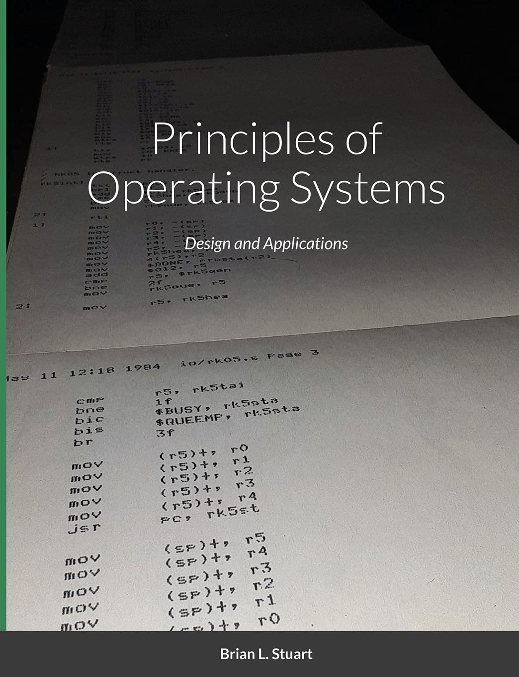 Principles of Operating Systems: Design and Applications: Stuart, Brian ...