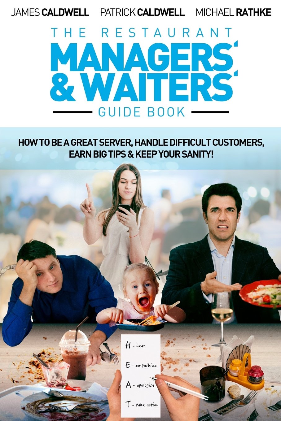 The Restaurant Managers' and Waiters' Guide Book: How to be a Great ...