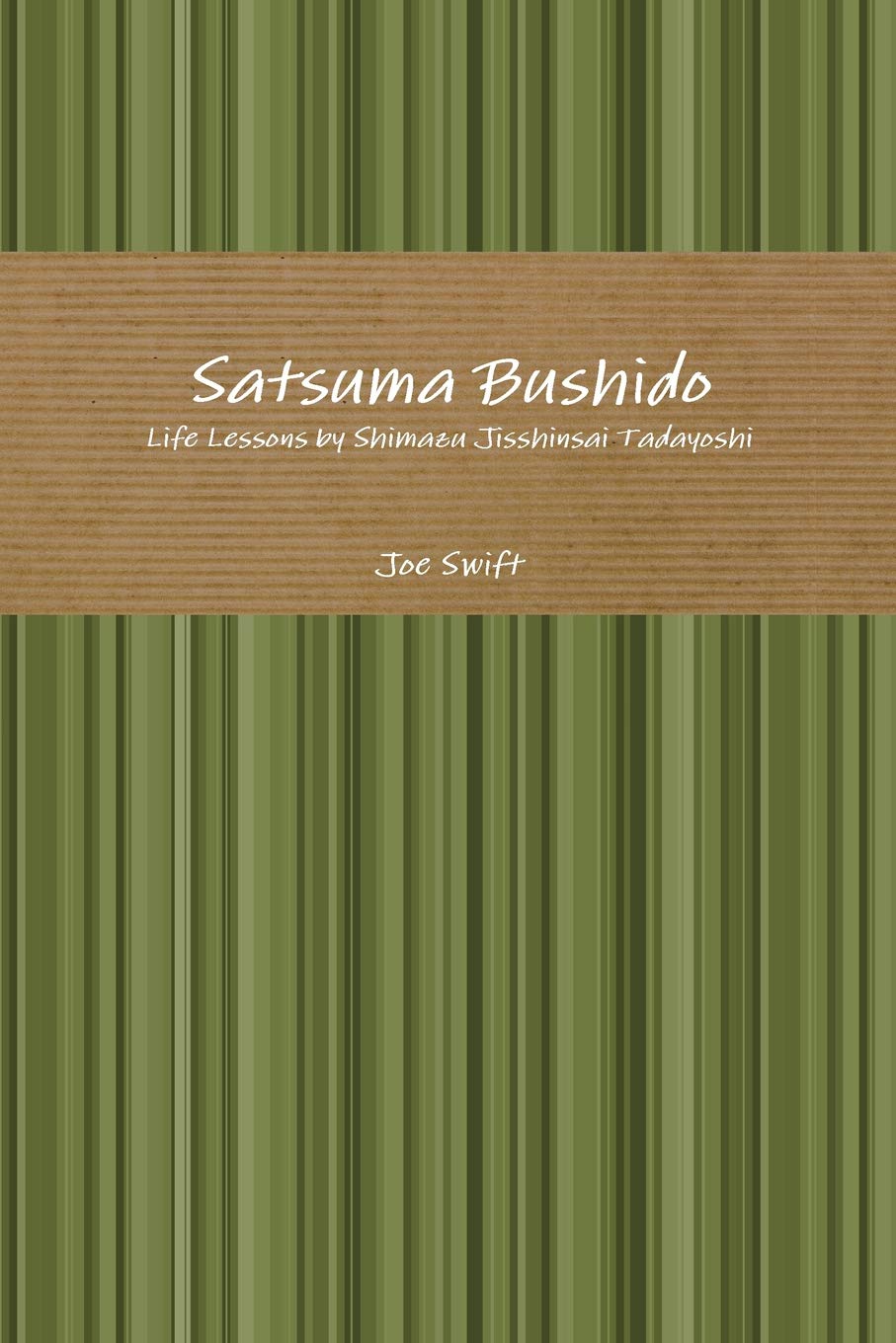 Buy Satsuma Bushido: Life Lessons by Shimazu Jisshinsai Tadayoshi ...