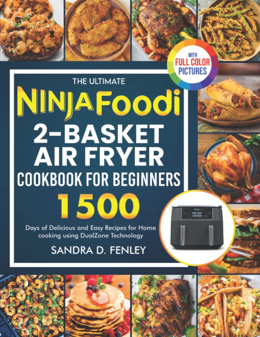 The Ultimate Ninja Foodi 2-Basket Air Fryer Cookbook for Beginners ...